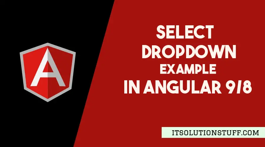 Angular 9 8 Select Dropdown Example ItSolutionStuff