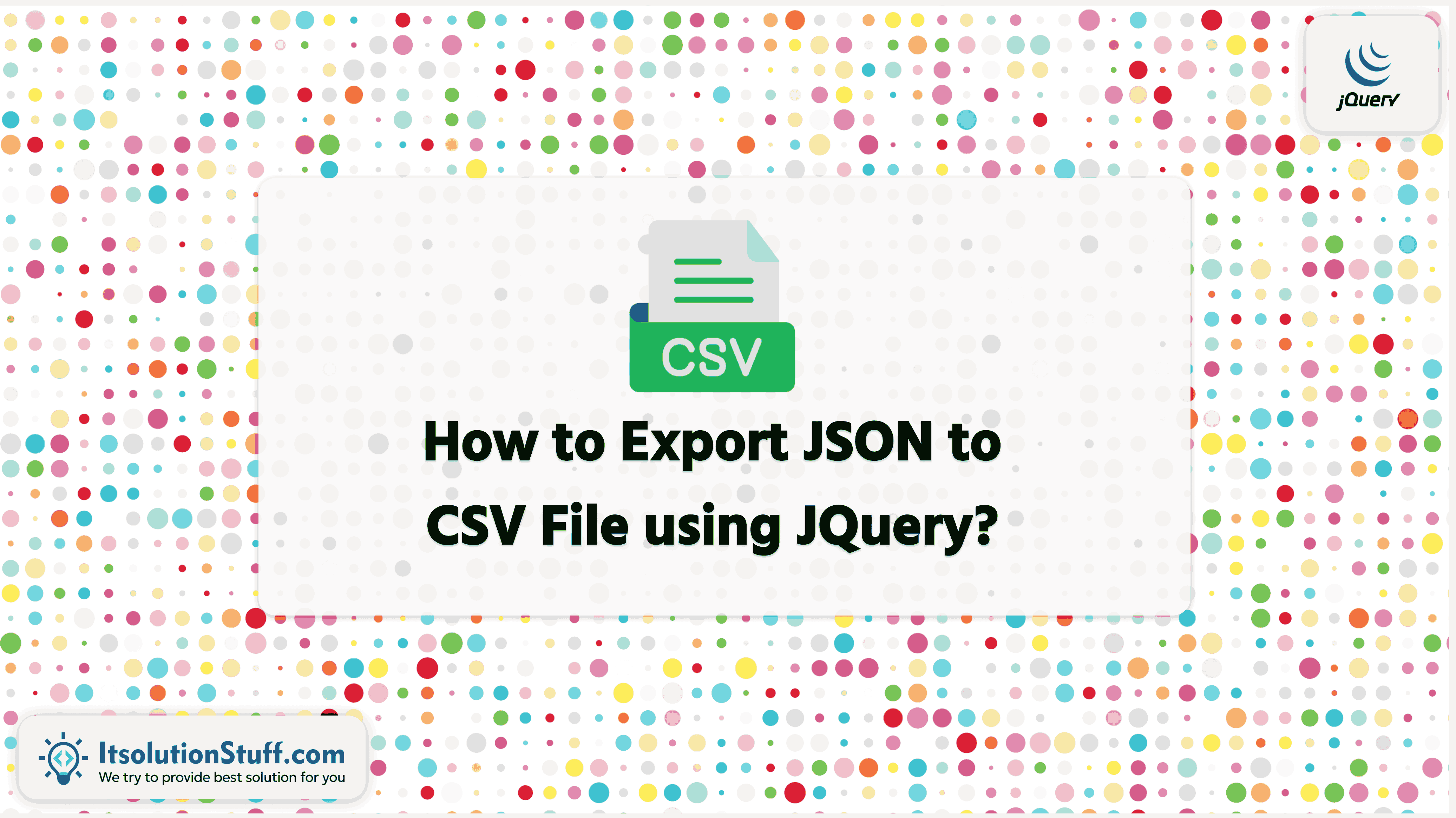 How To Export JSON To CSV File Using JavaScript JQuery 