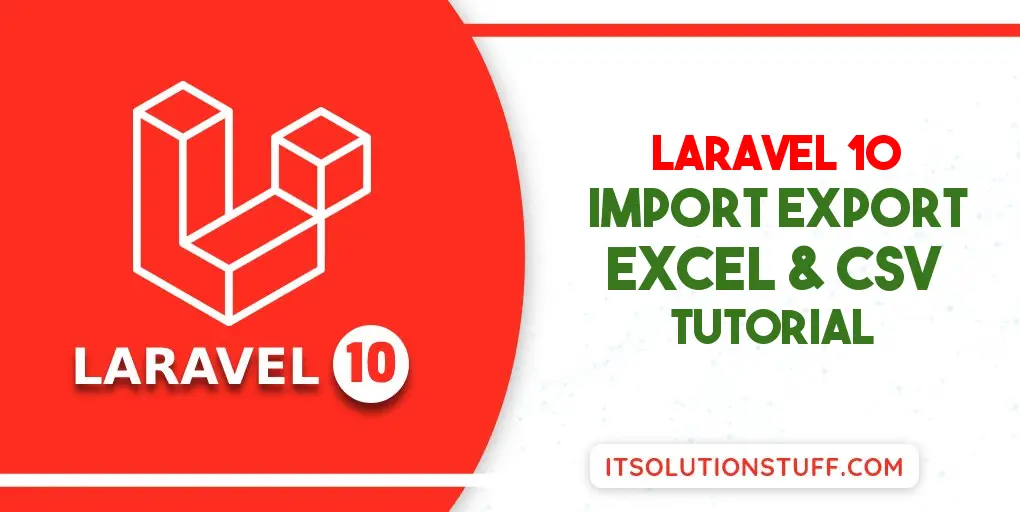 Laravel 10 Import Export Excel And CSV File Tutorial ItSolutionStuff