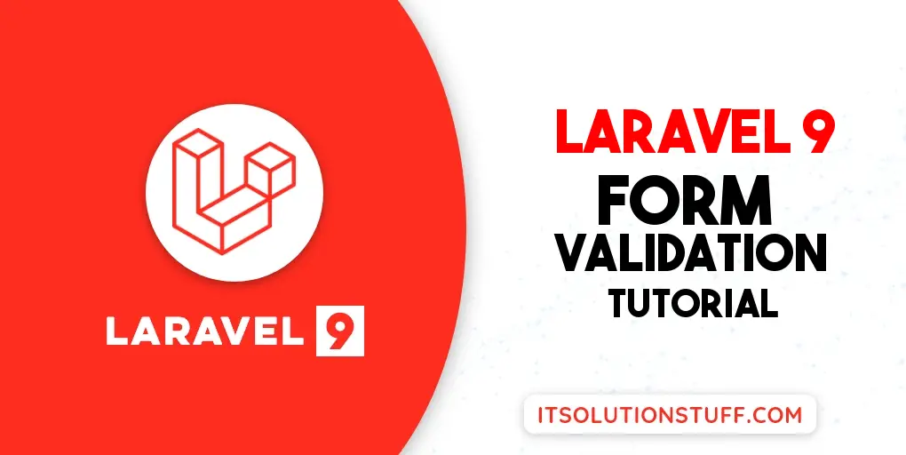 Laravel 9 Form Validation Tutorial Example ItSolutionStuff