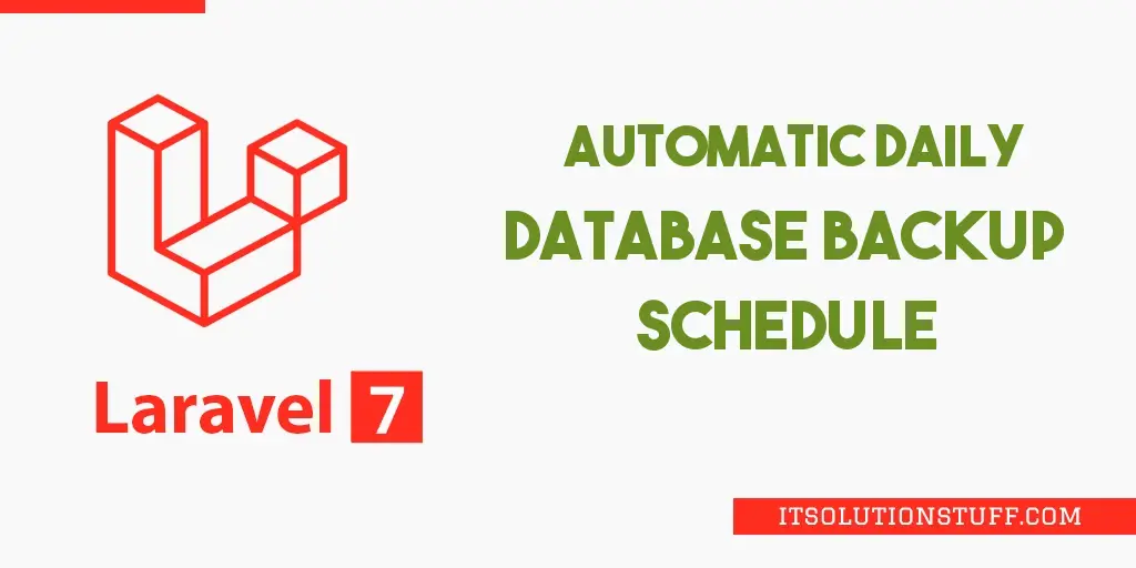 Laravel Automatic Daily Database Backup Tutorial Laravel Automatic Daily Database Backup Tutorial