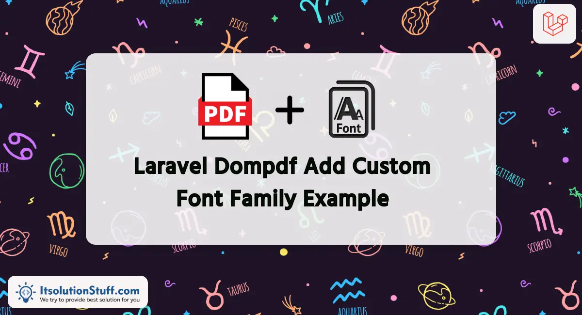 Laravel Dompdf Add Custom Font Family Example ItSolutionStuff