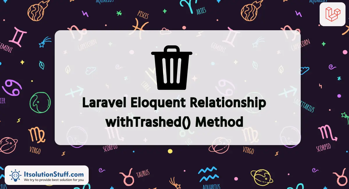 Laravel Eloquent Relationship withTrashed() Method Example ... Laravel Eloquent Relationship withTrashed() Method Example ...