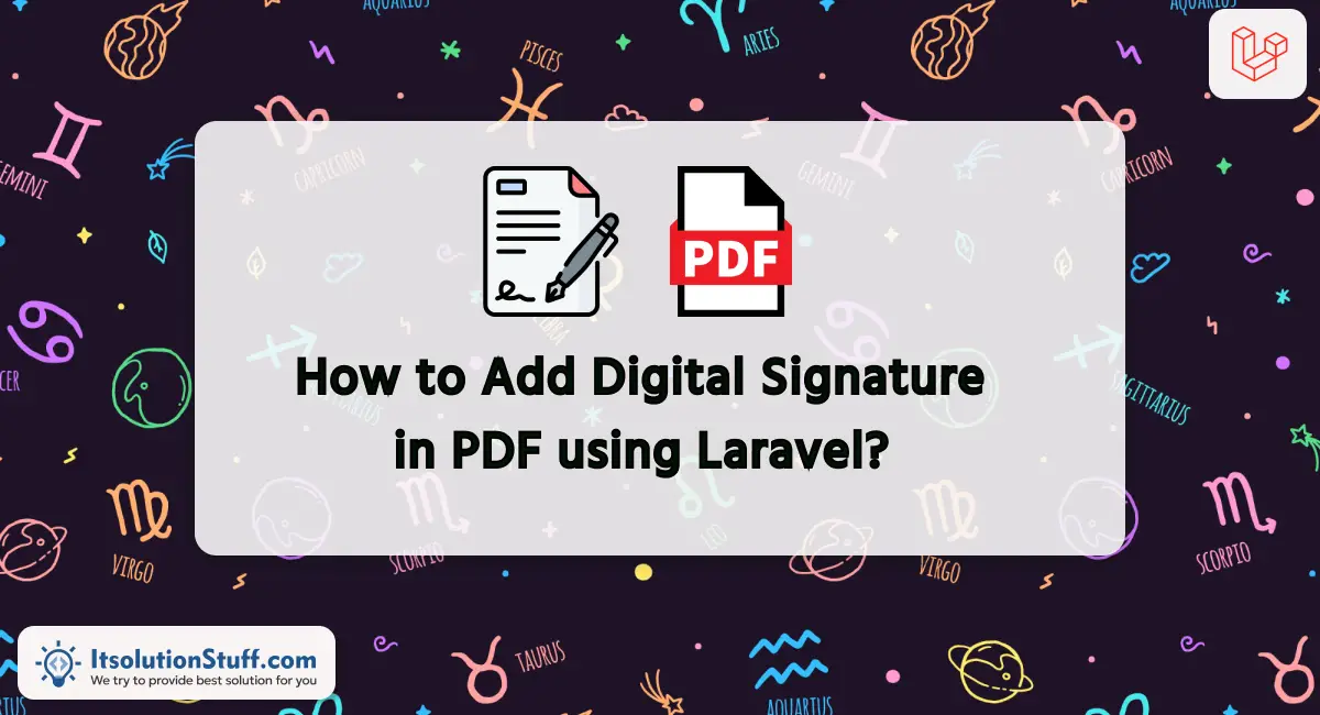 How To Add Digital Signature In PDF Using Laravel ItSolutionStuff