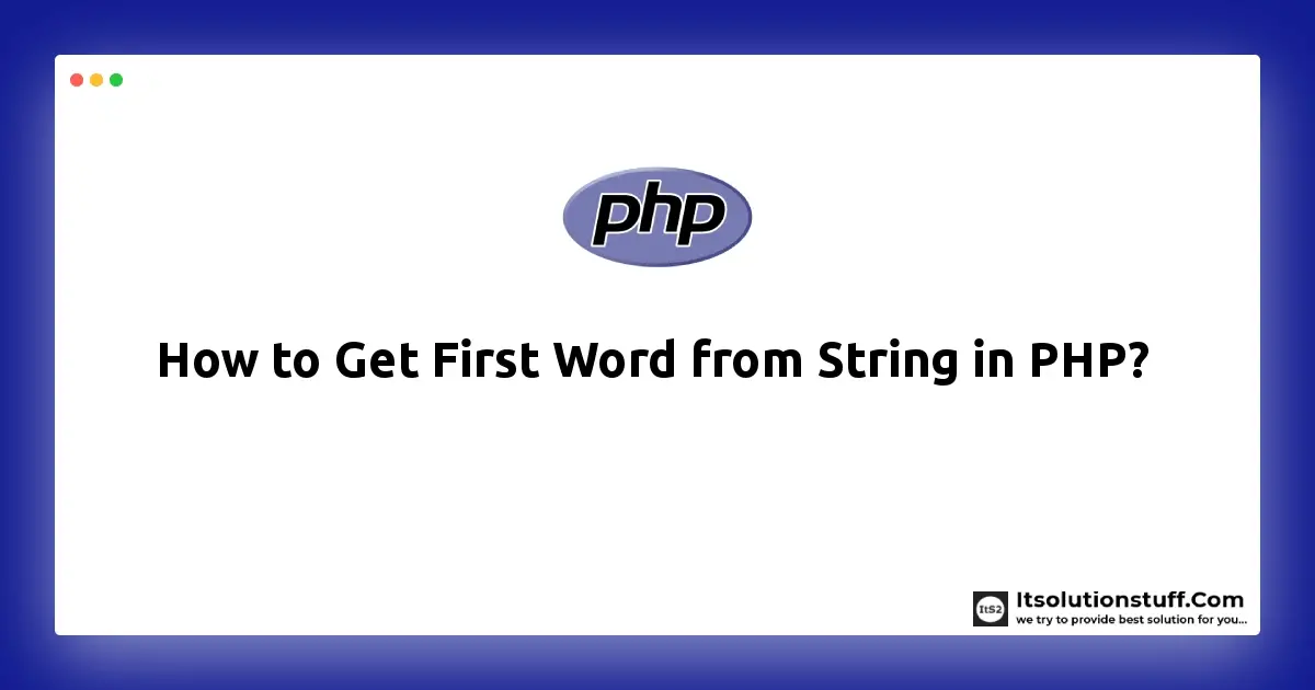 How To Get First Word From String In PHP ItSolutionStuff