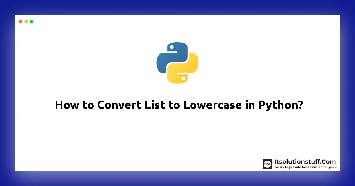 How To Convert List To Lowercase In Python ItSolutionstuff