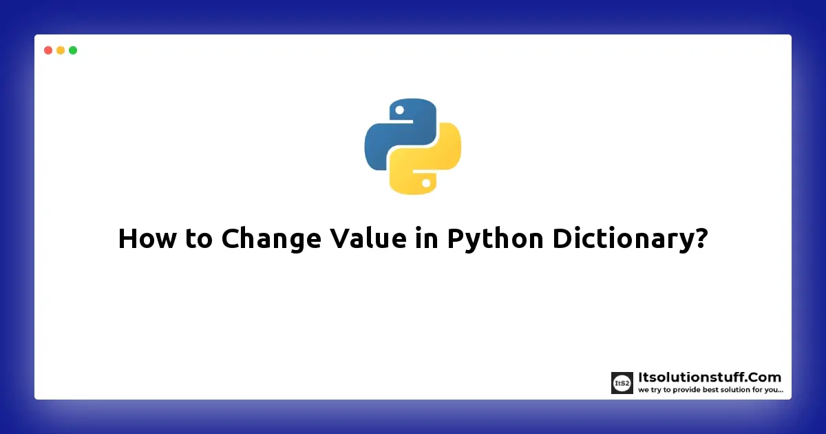 How To Change Value In Python Dictionary ItSolutionStuff