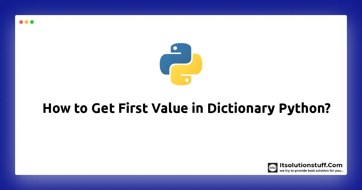 How To Get First Value In Dictionary Python ItSolutionStuff