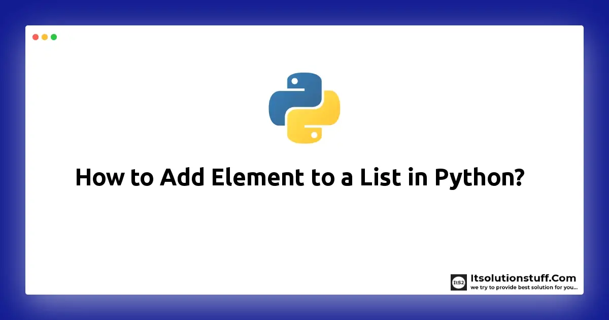 How To Add Element To A List In Python ItSolutionStuff