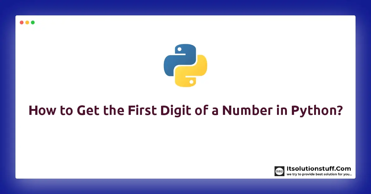 How To Get The First Digit Of A Number In Python ItSolutionStuff