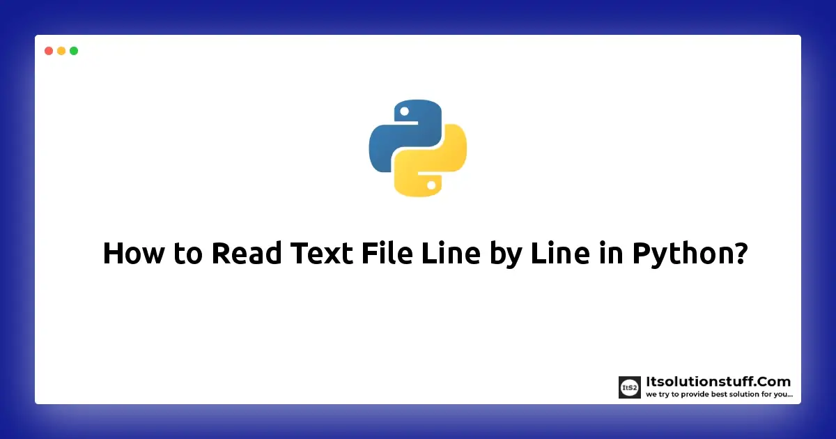 How To Read Text File Line By Line In Python ItSolutionStuff