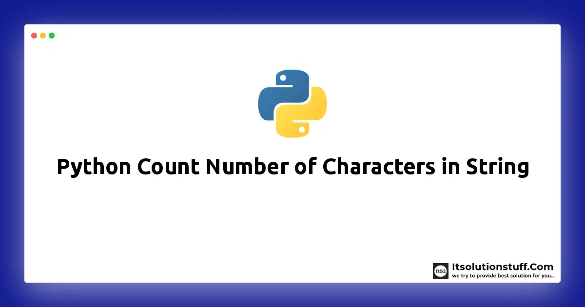 Python Count Number Of Characters In String Example